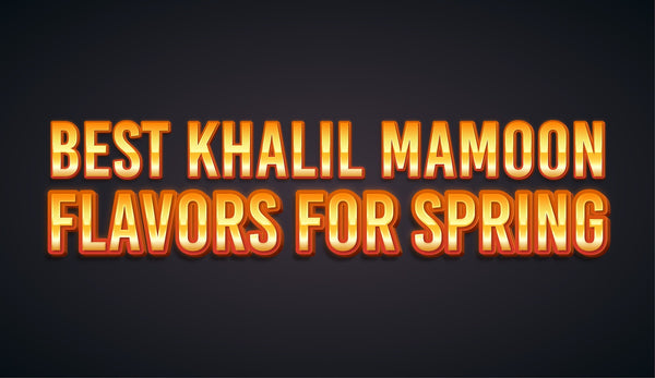 Best Khalil Mamoon Flavors for Spring – khalilmaamoon.com